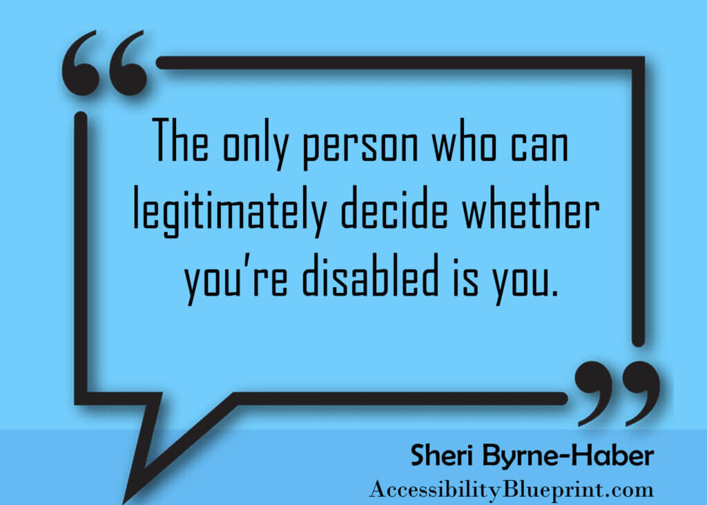 The Only Person Who Can Legitimately Decide Whether You're Disabled is ...